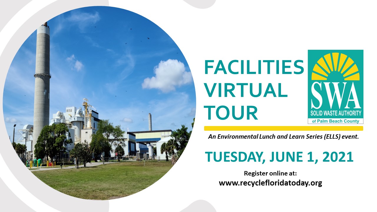 Facilities Virtual Tour at the Solid Waste Authority of Palm Beach County (SWA) – Recycle ...